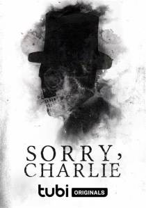 Horror Movie Review: SORRY, CHARLIE – LIONEL RAY GREEN